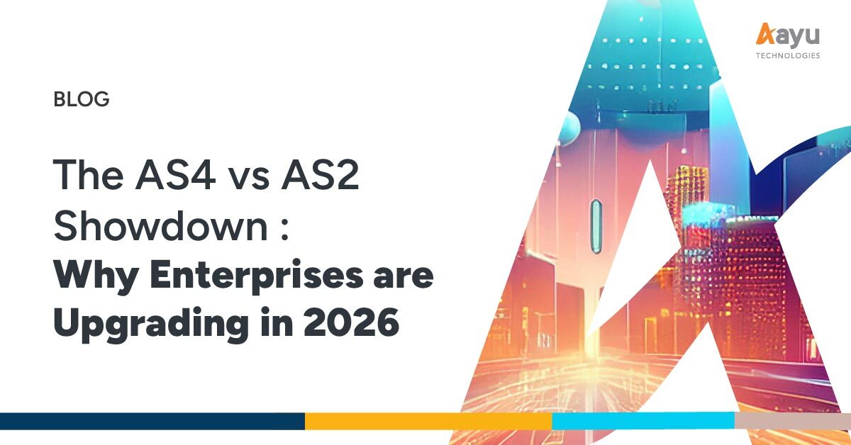 The AS4 vs AS2 Showdown: Why Enterprises are Upgrading in 2026 | Aayu Blog