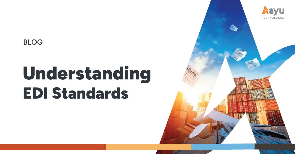 Understanding EDI Standards | Aayu Blog