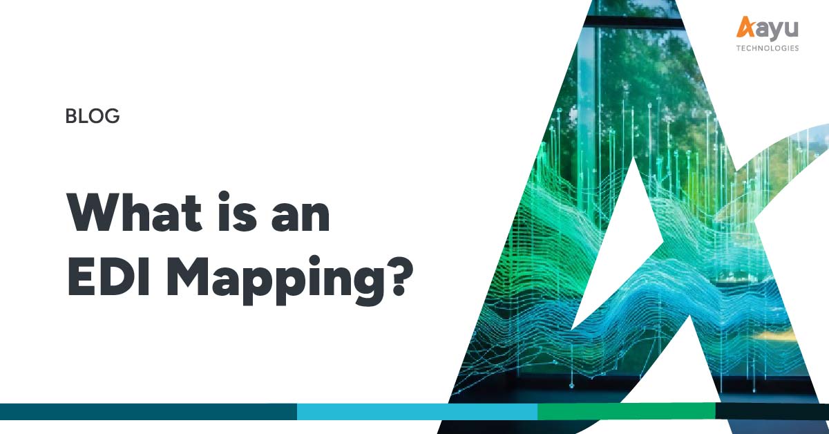 What Is an EDI Mapping? | Aayu Blog