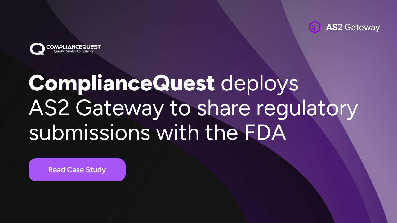 ComplianceQuest Uses AS2 Gateway for FDA Submissions | Case Study
