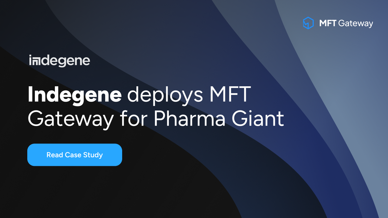 Indegene Deploys MFT Gateway for Large Pharma Company | Case Study