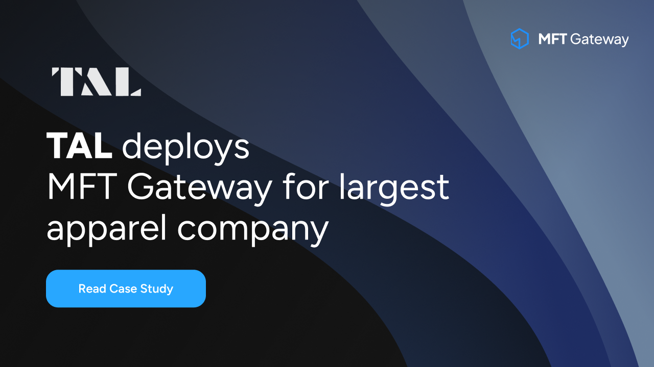 TAL Deploys MFT Gateway for Largest Apparel Company | Case Study